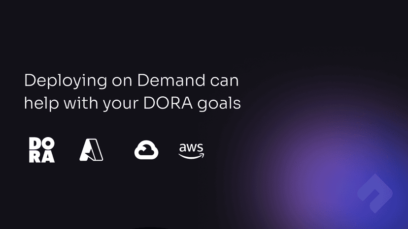 Deploying on Demand can help with your DORA goals | Get Infrastructure ...