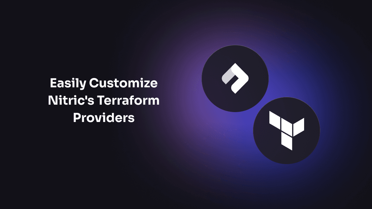 Easily Customize Nitric's Terraform Providers | Get Infrastructure from Code | Nitric