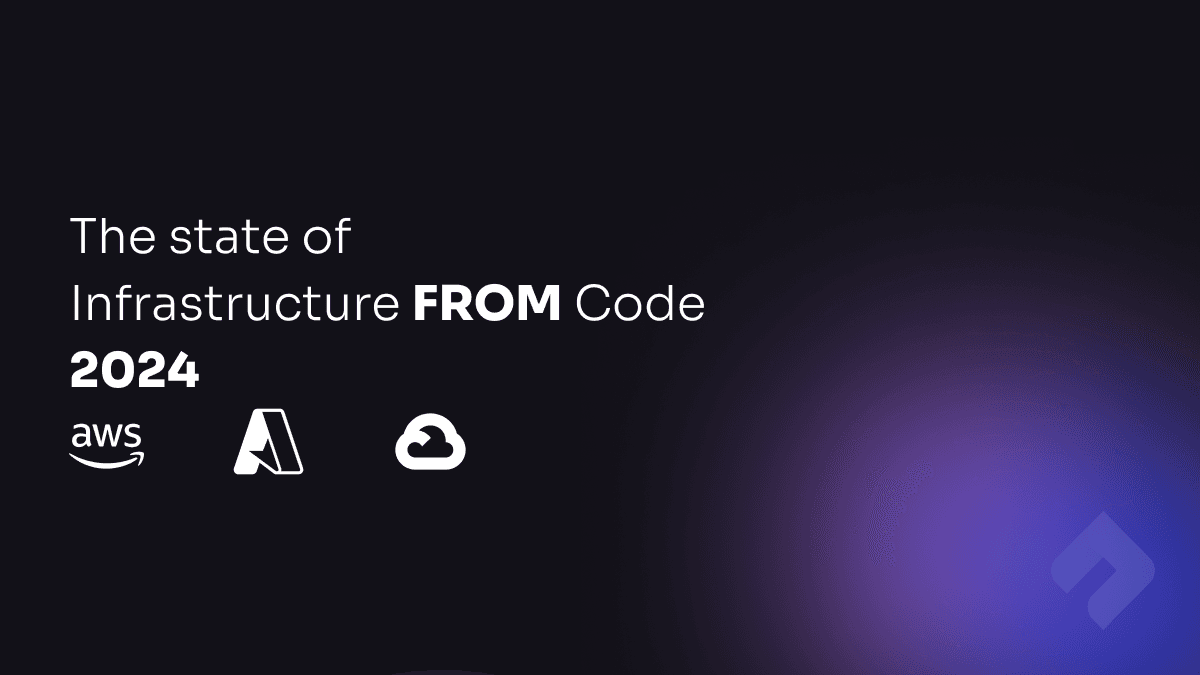 State of Infrastructure from Code 2024 | Get Infrastructure from Code | Nitric