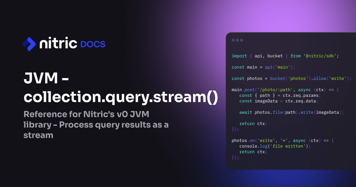 Reference: JVM - collection.query.stream() | Nitric Documentation