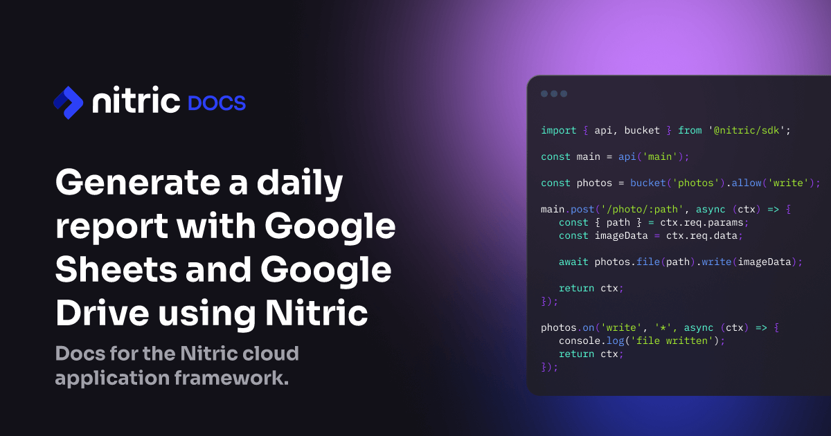 Guides: Generate a daily report with Google Sheets and Google Drive using Nitric | Nitric ...