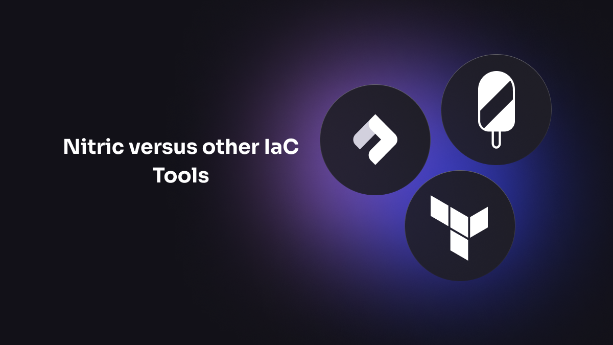 Nitric versus other IaC Tools | Get Infrastructure from Code | Nitric
